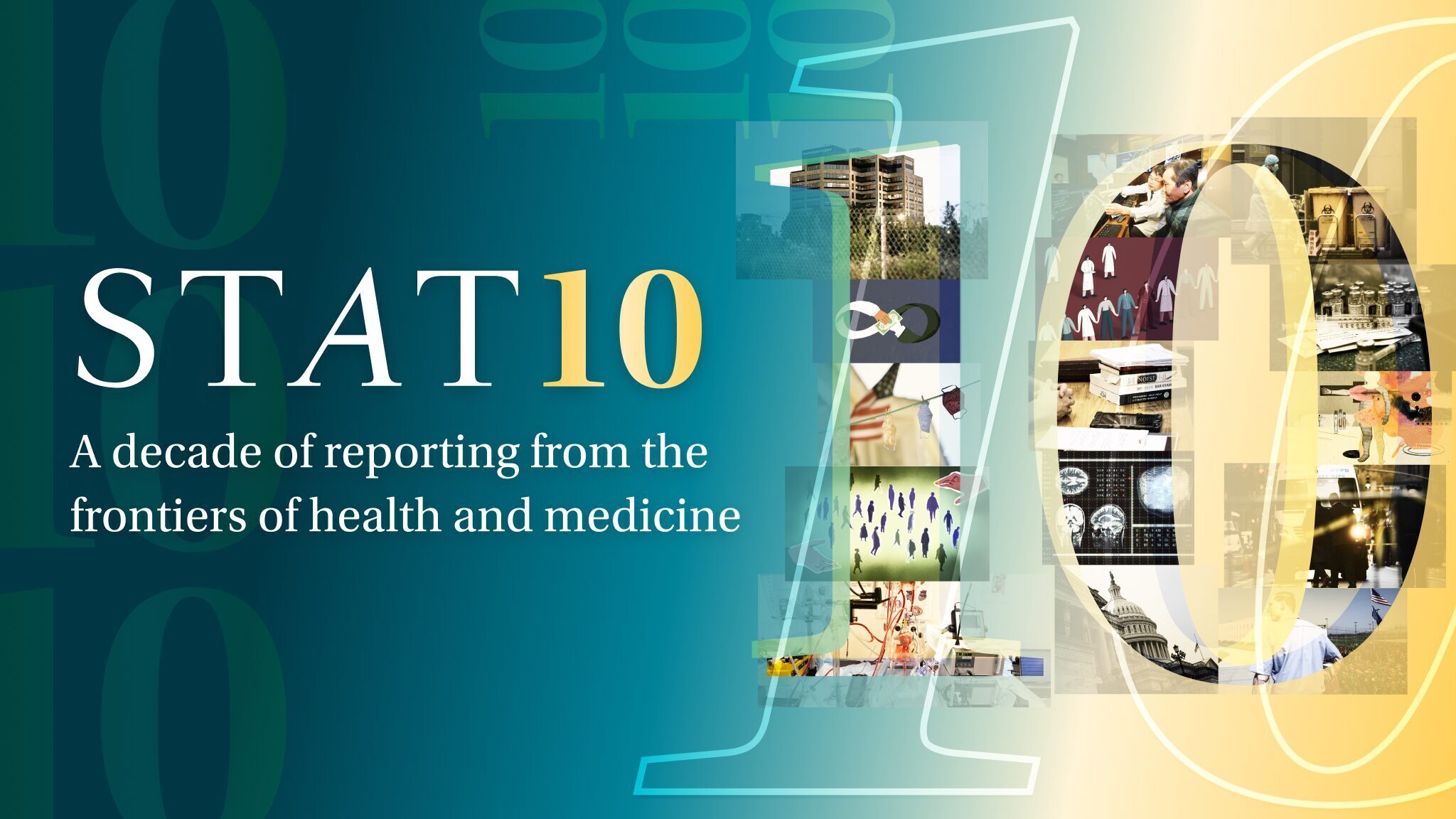 STAT Marks 10 Years of Reporting from the Frontiers of Health and ...